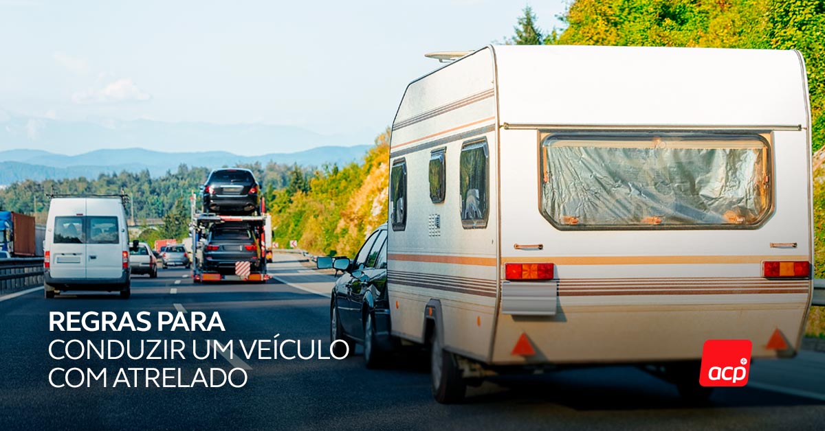 Conduzir com atrelado: tudo o que precisa de saber | ACP