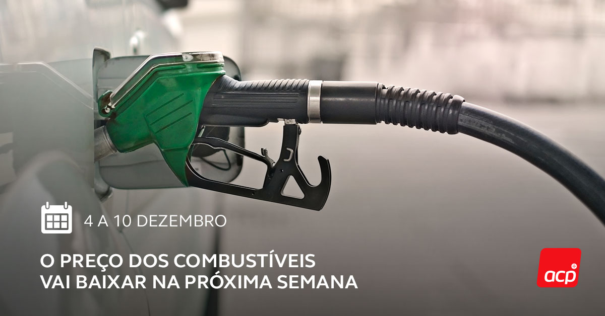 Preço dos combustíveis na próxima semana | 4 a 10 de dezembro | ACP